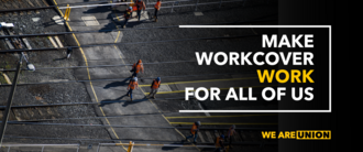 WorkCover that works for all of us | Megaphone Australia